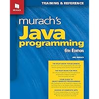 Murach's Java Programming (6th Edition): Joel Murach: 9781943872879: Amazon.com: Books