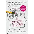 The Memory Illusion: Remembering, Forgetting, and the Science of False Memory: Shaw, Dr. Julia ...