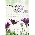 A Woman God Can Use: Old Testament Women Help You Make Today's Choices ...