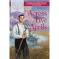 Across Five Aprils[ACROSS 5 APRILS][Mass Market Paperback]: IreneHunt ...