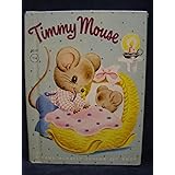 Timmy Mouse - a Rand McNally Junior Elf Book # 8019: Miriam Clark ...