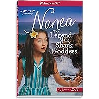 The Legend of the Shark Goddess: A Nanea Mystery (American Girl Beforever 1941: Nanea Mystery ...