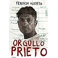 Orgullo prieto : Huerta, Tenoch: Amazon.com.mx: Libros