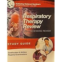 Kettering National Seminars Respiratory Therapy Review Comprehensive ...