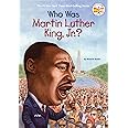Who Was Martin Luther King, Jr.?: Bader, Bonnie, Who HQ, Wolf ...