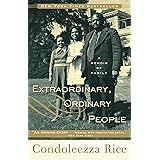 Condoleezza Rice: A Memoir of My Extraordinary, Ordinary Family and Me ...
