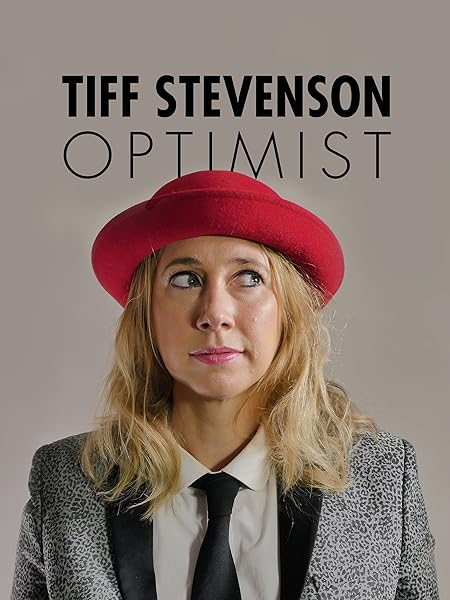 Watch Tiff Stevenson: Optimist | Prime Video