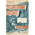 The Ark Before Noah: Decoding the Story of the Flood: Finkel, Irving ...