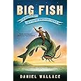 Big Fish: A Novel of Mythic Proportions: Wallace, Daniel: 9781616201647 ...