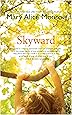 Skyward: Mary Alice Monroe: 9780778329978: Amazon.com: Books