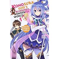Amazon.com: Konosuba: God's Blessing on This Wonderful World!, Vol. 1: Oh! My Useless Goddess ...