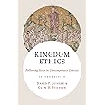 Kingdom Ethics: Following Jesus in Contemporary Context: Gushee, David ...