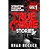 True Crime Stories Volume 3: 12 Terrifying True Crime Murder Cases (List of Twelve) - Kindle ...