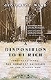 A Disposition to Be Rich: Ferdinand Ward, the Greatest Swindler of the ...