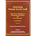 Amazon.com: Motivating human service staff: Supervisory strategies for ...