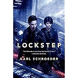 Lockstep: A Novel: Schroeder, Karl: 9780765337276: Amazon.com: Books