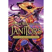 Janitors, Book 2: Secrets of New Forest Academy: Tyler Whitesides ...