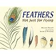 Feathers: Not Just for Flying: Stewart, Melissa, Brannen, Sarah S ...