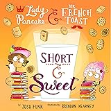 Amazon.com: Lady Pancake & Sir French Toast (Volume 1) (9781454914044 ...