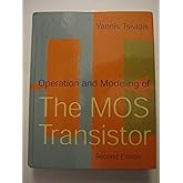 Operation and Modeling of the MOS Transistor (The Oxford Series in ...