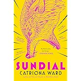 Amazon.com: Sundial: 9781250812681: Ward, Catriona: Books