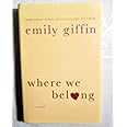 Where We Belong: A Novel: Giffin, Emily: 9780312554194: Amazon.com: Books
