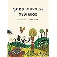 Good Morning Neighbor: (Picture book on sharing, kindness, and working ...