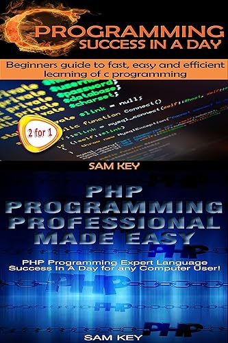 Programming #14:C Programming Success in a Day & PHP Programming Professional Made Easy (C ...