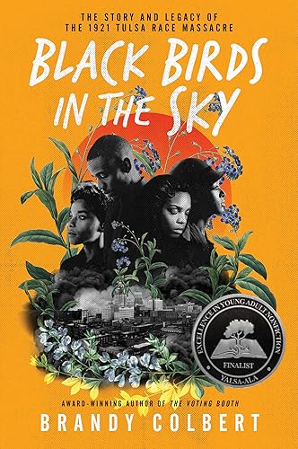 Black Birds in the Sky: The Story and Legacy of the 1921 Tulsa Race ...