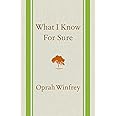 What I Know For Sure: Winfrey, Oprah: 9781250054050: Amazon.com: Books