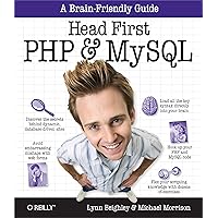 Head First PHP & MySQL: A Brain-Friendly Guide: Lynn Beighley, Michael Morrison: 9780596006303 ...