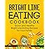 Bright Line Eating: The Science of Living Happy, Thin & Free - Kindle ...