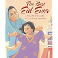 The Best Eid Ever: Mobin-Uddin, Asma, Jacobsen, Laura: 9781590784310 ...