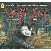 The Wolf's Story: What Really Happened to Little Red Riding Hood ...