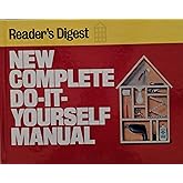 Complete Do-It-Yourself Manual: Completely Revised and Updated: Editors ...