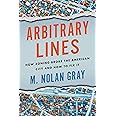 Arbitrary Lines: How Zoning Broke the American City and How to Fix It: Gray, M. Nolan ...