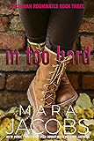 In Too Deep (Freshman Roommates Book 1) - Kindle edition by Mara Jacobs ...