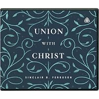 Union with Christ: Ferguson, Sinclair B.: 9781642892727: Amazon.com: Books