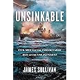 Amazon.com: Unsinkable: Five Men and the Indomitable Run of the USS ...