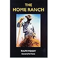 The Home Ranch: Moody, Ralph: 9780803282100: Amazon.com: Books