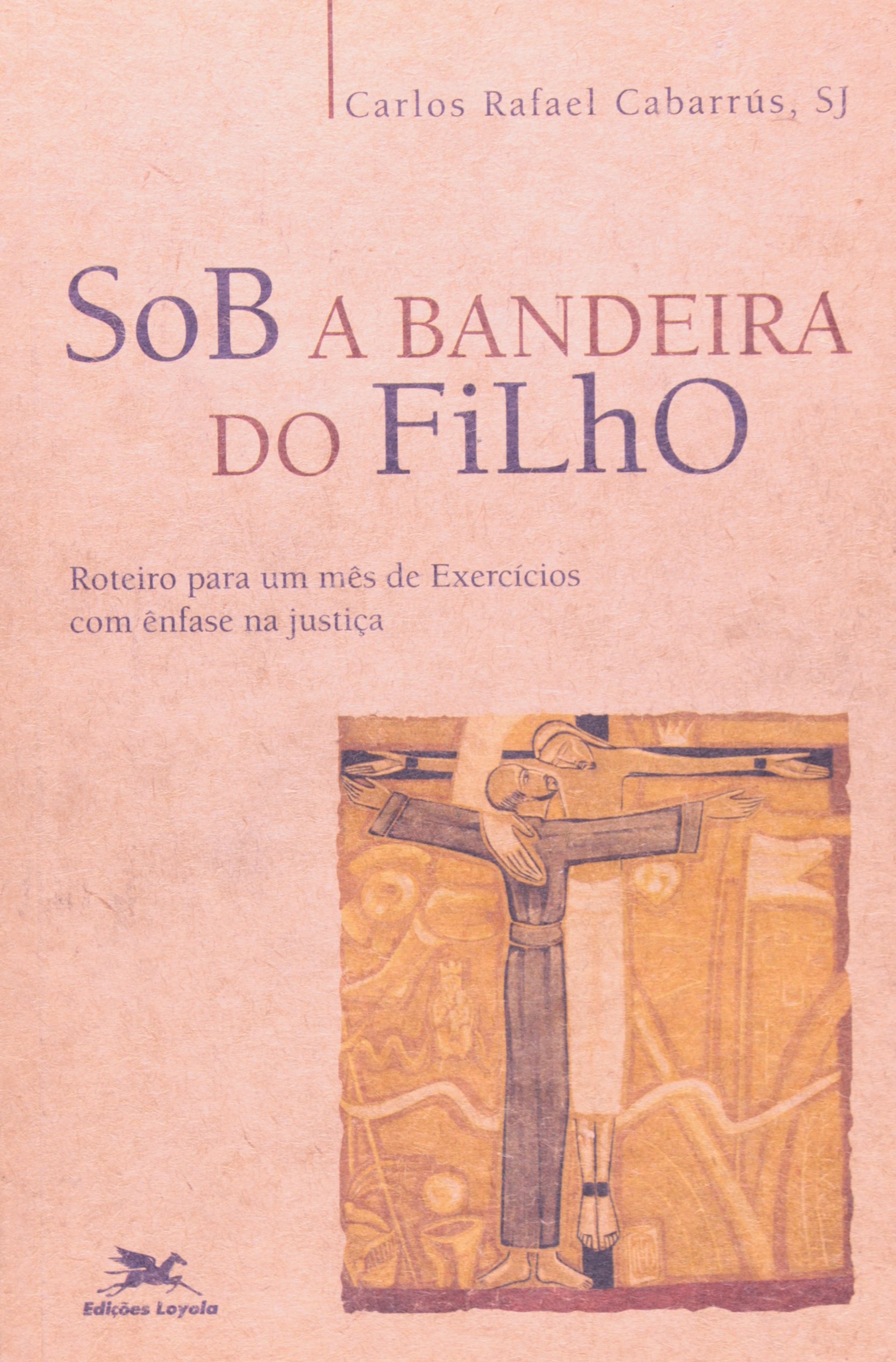 Sob A Bandeira Do Filho PDF Carlos Rafael Cabarrus