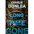 Amazon.com: Long Time Gone: 9781496751140: Donlea, Charlie: Books