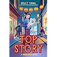 Top Story (Front Desk #5): Yang, Kelly: 9781338858396: Amazon.com: Books