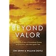 Amazon.com: Beyond Valor: A World War II Story of Extraordinary Heroism ...