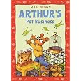 Arthur's Pet Business (An Arthur Adventure): Brown, Marc: 9780316113168 ...