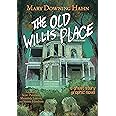 The Old Willis Place Graphic Novel: A Ghost Story: Hahn, Mary Downing ...
