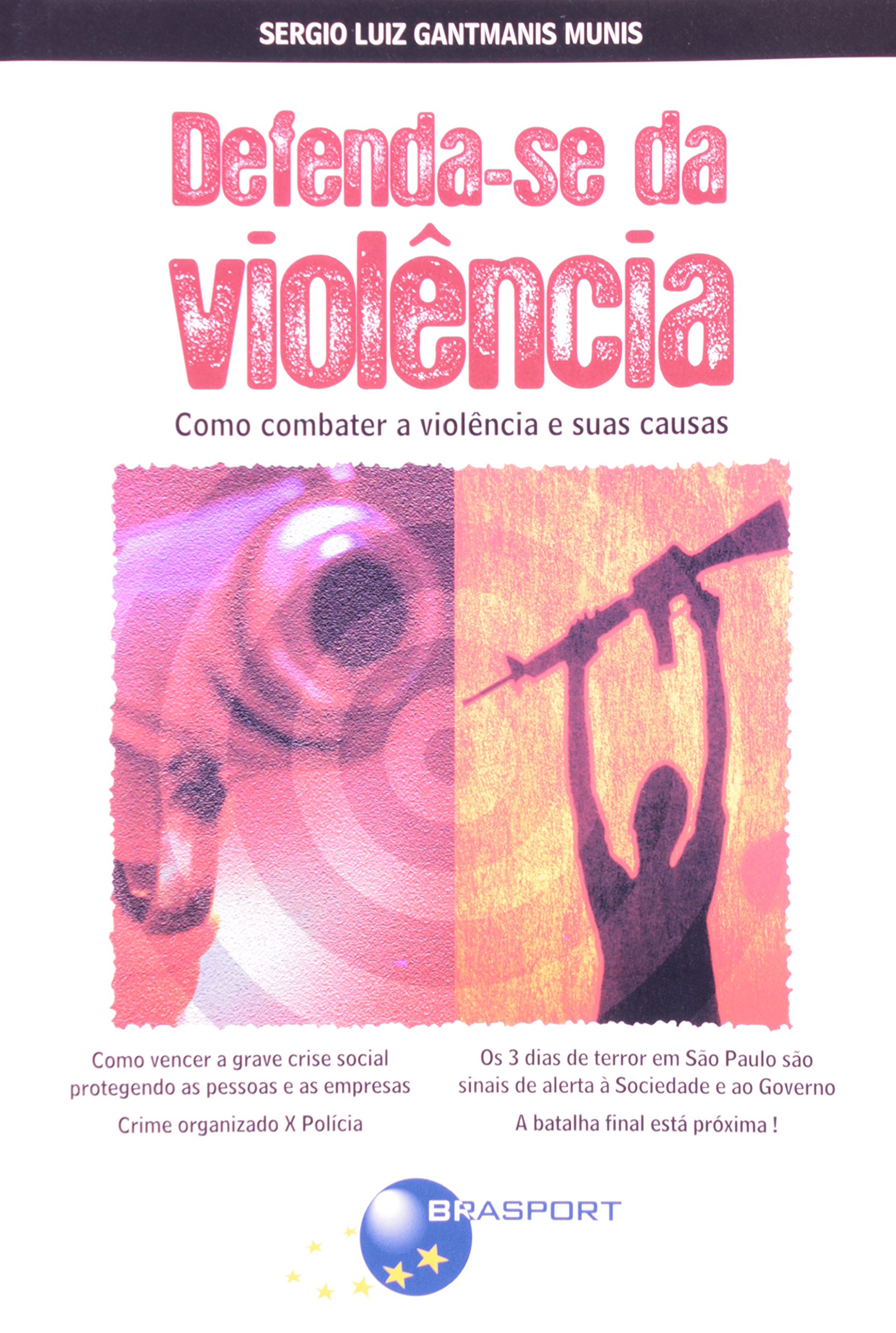 Defenda-se da Violência PDF Sergio Luiz Gantmanis Munis