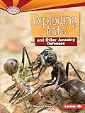 Exploding Ants: Amazing Facts About How Animals Adapt: Joanne Settel ...