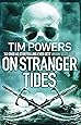 On Stranger Tides: Amazon.co.uk: Tim Powers: 9781848875128: Books