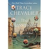 The Glassmaker: A Novel: Chevalier, Tracy: 9780525558279: Amazon.com: Books